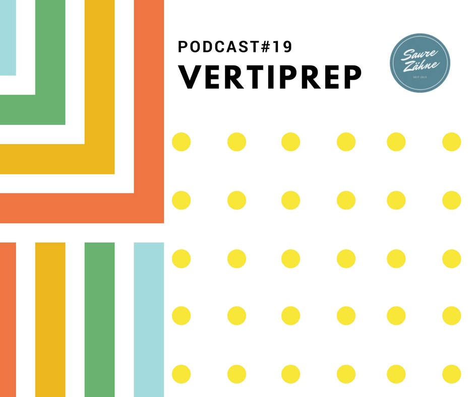 Podcast #19 - Verti Prep Protokoll by Jason Smithson und Tomorrow Tooth
